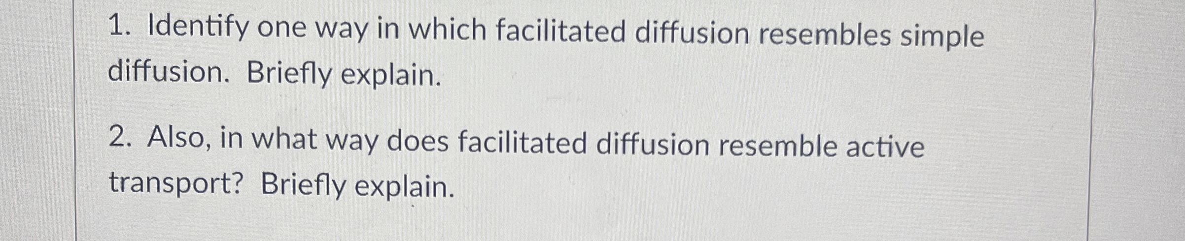 Solved Identify one way in which facilitated diffusion | Chegg.com