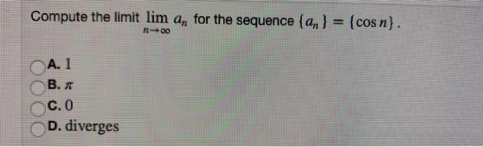 Solved Compute the limit lim a, for the sequence {a} = 100 | Chegg.com