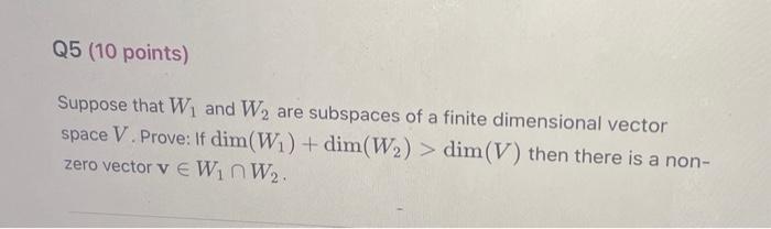 Solved Suppose that W1 and W2 are subspaces of a finite | Chegg.com