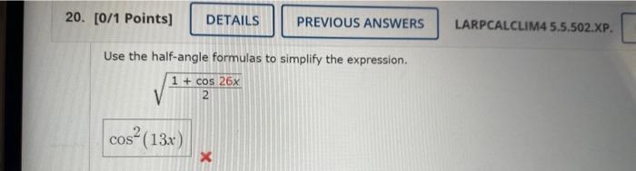 Solved Use the half-angle formulas to simplify the | Chegg.com
