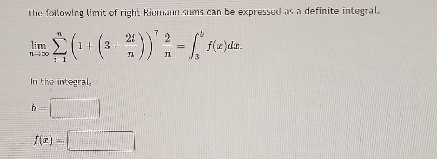 Solved The following limit of right Riemann sums can be | Chegg.com
