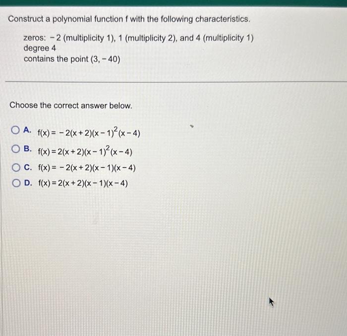 Solved Construct a polynomial function f with the following | Chegg.com