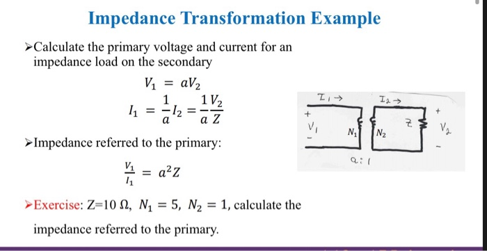 Solved Is → + a Impedance Transformation Example >Calculate | Chegg.com