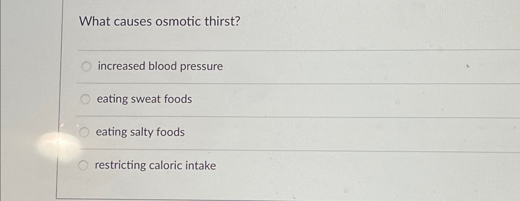 Solved What causes osmotic thirst?increased blood | Chegg.com