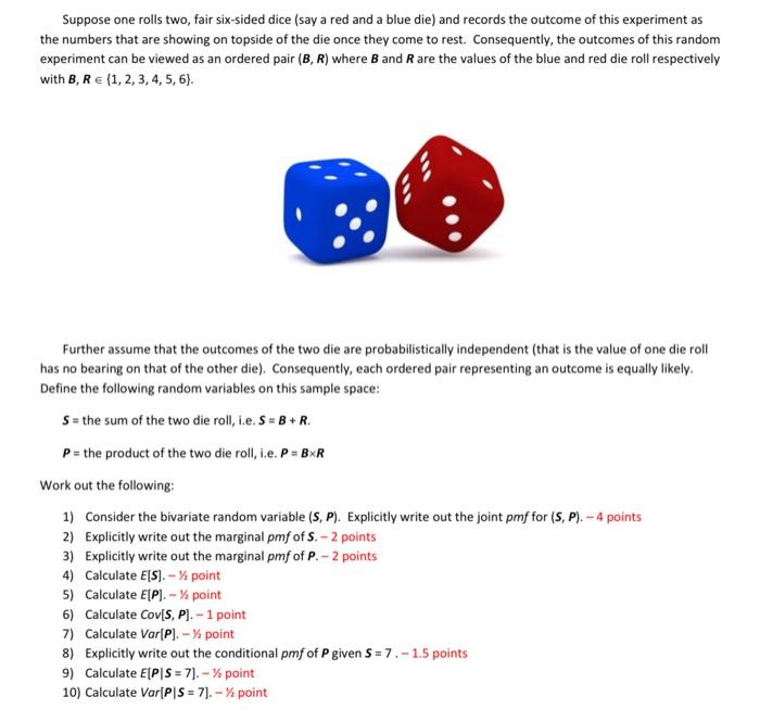 Solved Suppose one rolls two, fair six-sided dice (say a red | Chegg.com