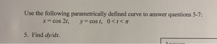 Solved Use the following parametrically defined curve to | Chegg.com