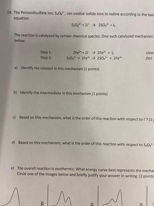 19. The Peroxodisulfate ion, S2O82−, can oxidize | Chegg.com