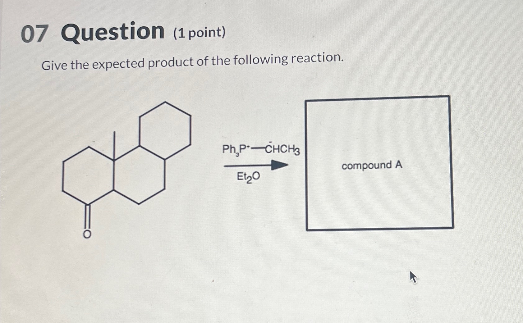 Solved 07 ﻿Question (1 ﻿point)Give the expected product of | Chegg.com