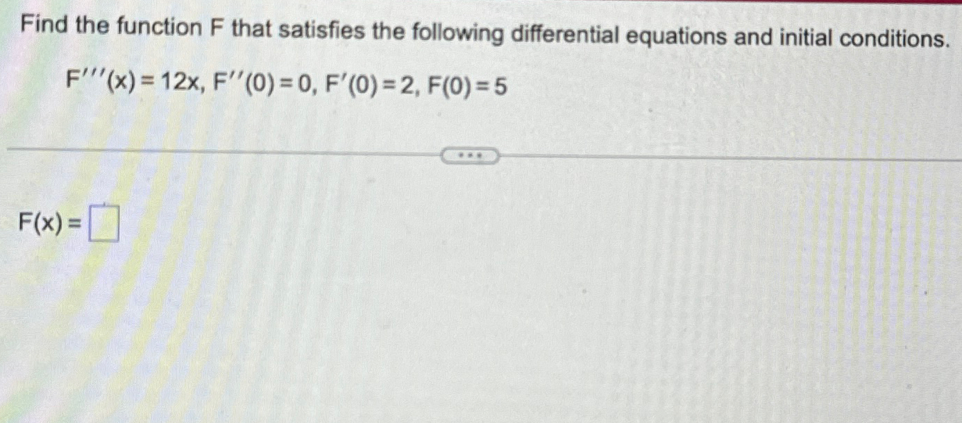 Solved Find the function F ﻿that satisfies the following | Chegg.com
