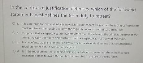 Solved In the context of justification defenses, which of | Chegg.com