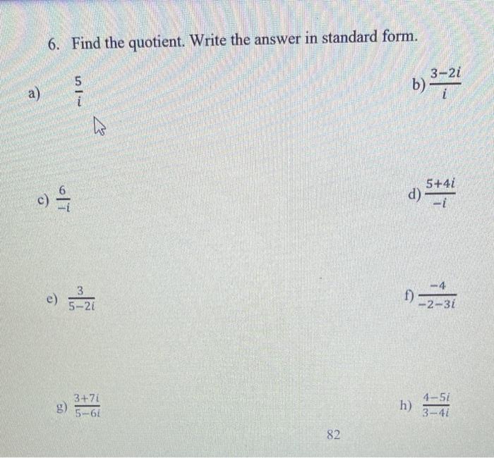 Solved 6. Find the quotient. Write the answer in standard | Chegg.com