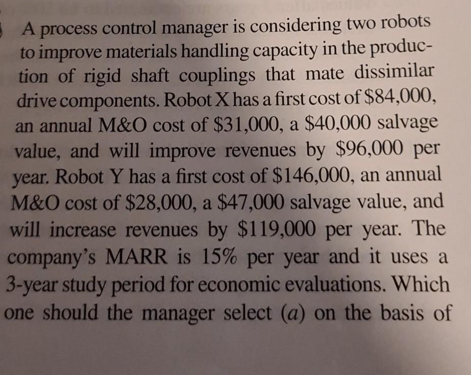Solved A process control manager is considering two robots | Chegg.com