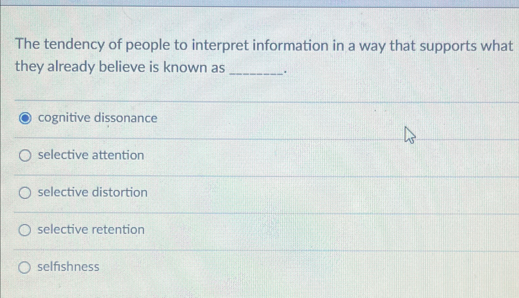 Solved The tendency of people to interpret information in a | Chegg.com