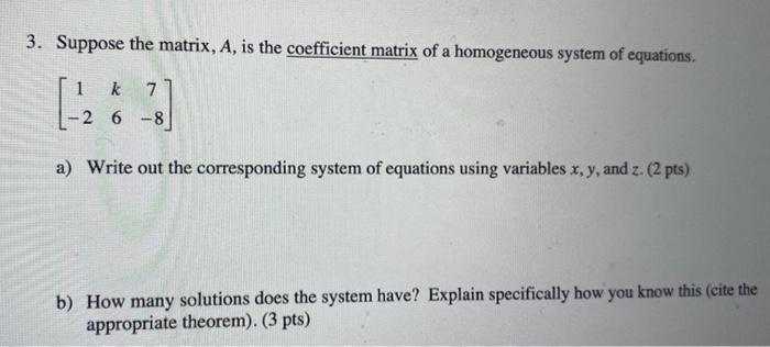 Solved 3. Suppose the matrix, A, is the coefficient matrix | Chegg.com