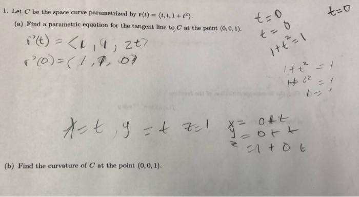 Solved t=0 1. Let C be the space curve parametrized by r(t) | Chegg.com