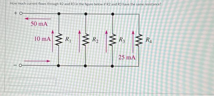 Solved How much current flows through R2 and R3 in the | Chegg.com