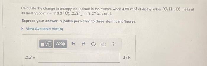 Solved Calculate the change in entropy that occurs in the | Chegg.com
