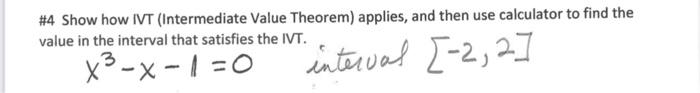 Solved 4 Show How Ivt Intermediate Value Theorem