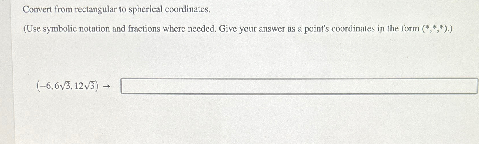 Solved Convert from rectangular to spherical | Chegg.com