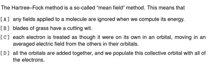 Solved The Hartree–Fock method is a so-called "mean field" | Chegg.com