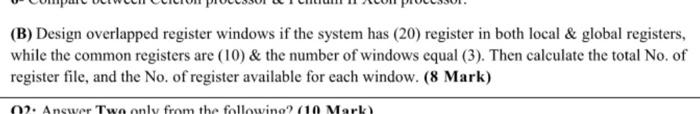Solved (B) Design overlapped register windows if the system | Chegg.com