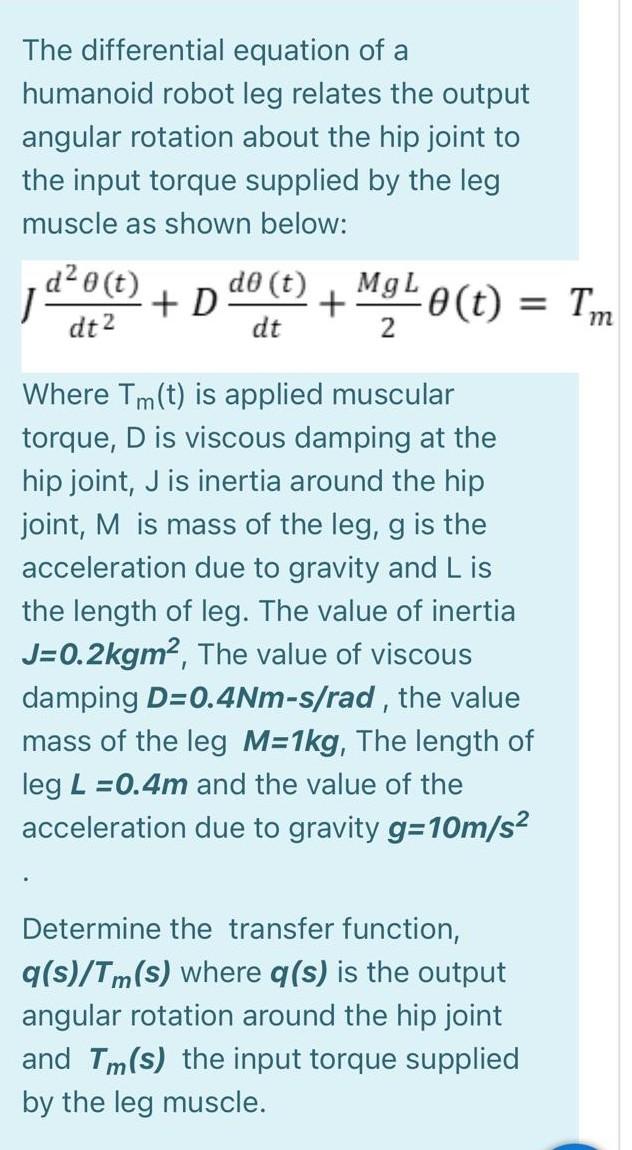 Solved The differential equation of a humanoid robot leg | Chegg.com
