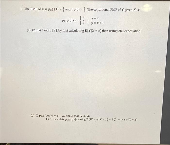 Solved 1. The PMF of X is px(+1) = and px(0) = {. The | Chegg.com