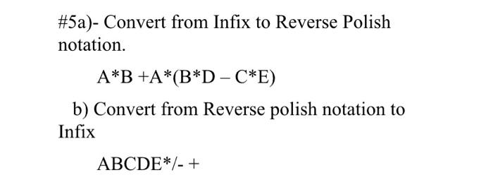 Solved 5a Convert From Infix To Reverse Polish Notation 