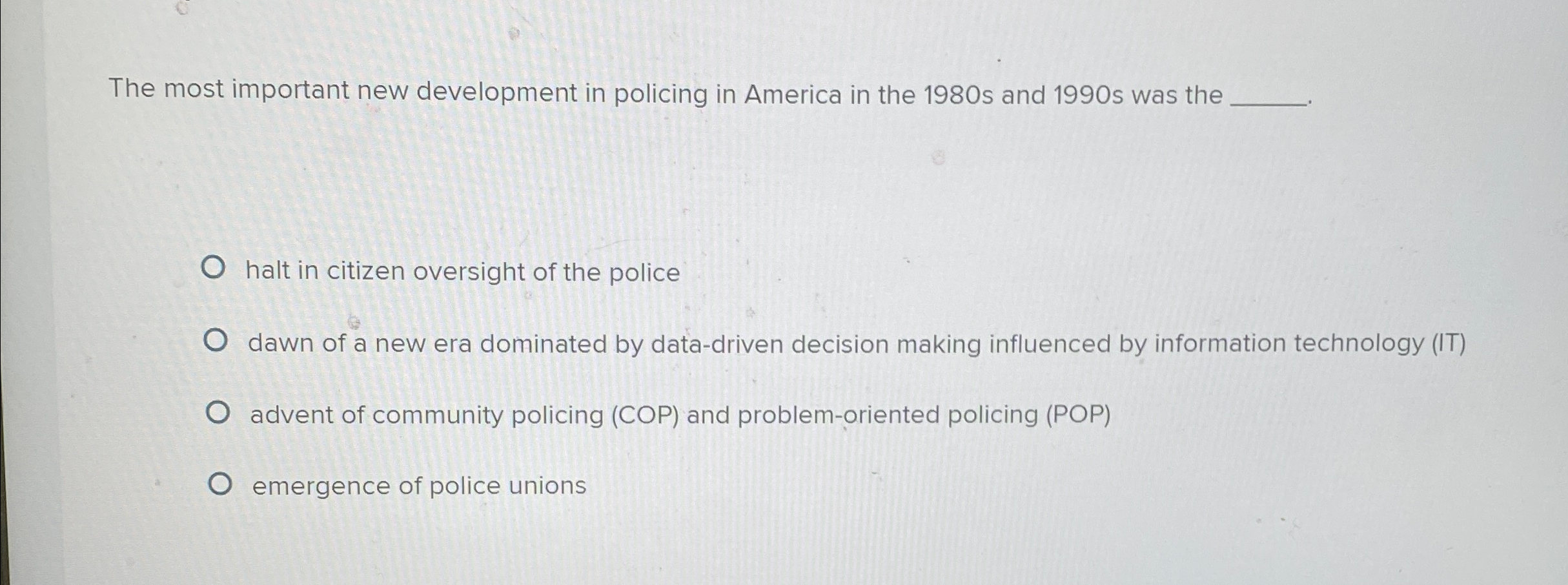Solved The most important new development in policing in | Chegg.com
