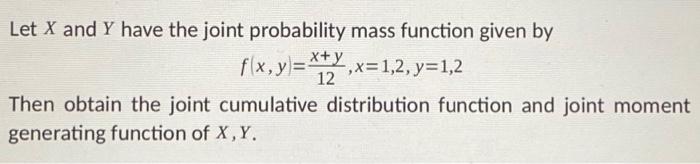 Solved Let X and Y have the joint probability mass function | Chegg.com