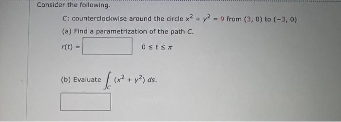 Solved C: counterclockwise around the circle x2+y2=9 from | Chegg.com