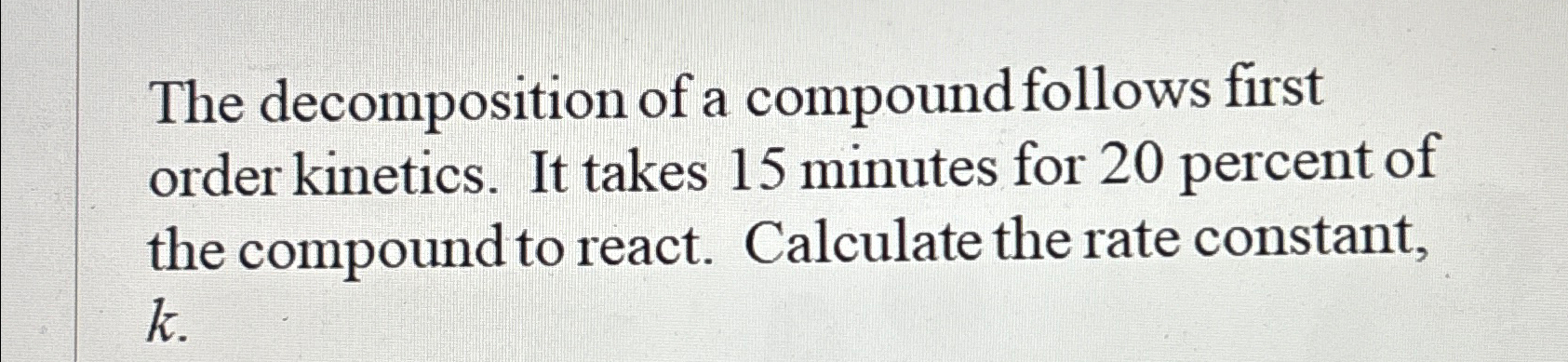 Solved The Decomposition Of A Compound Follows First Order