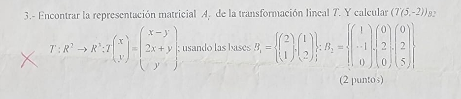 3.- ﻿Encontrar la representación matricial Ai; ﻿de la | Chegg.com