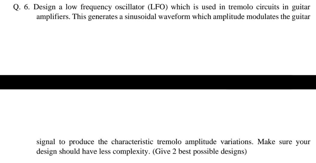 Q. 6. Design a low frequency oscillator (LFO) which | Chegg.com