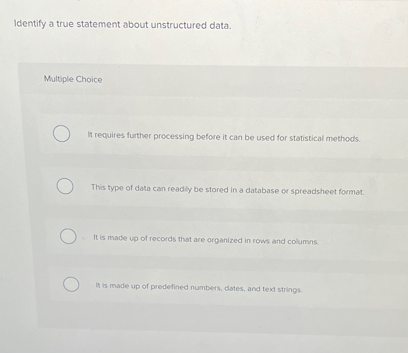 Solved Identify a true statement about unstructured | Chegg.com