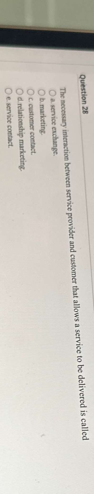 Solved Question 28The necessary interaction between service | Chegg.com