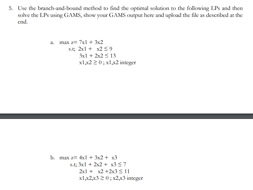 Solved Use the branch-and-bound method to find the optimal | Chegg.com