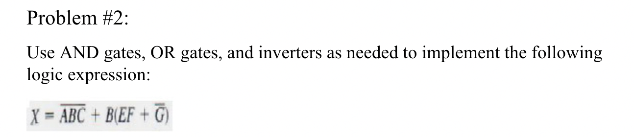 Solved Problem #2:Use AND gates, OR gates, and inverters as | Chegg.com