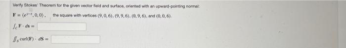 Solved Verify Stokes' Theorem for the given wector feld and | Chegg.com