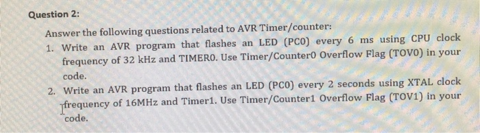 Solved Question 1: Write an AVR program to display text on a | Chegg.com