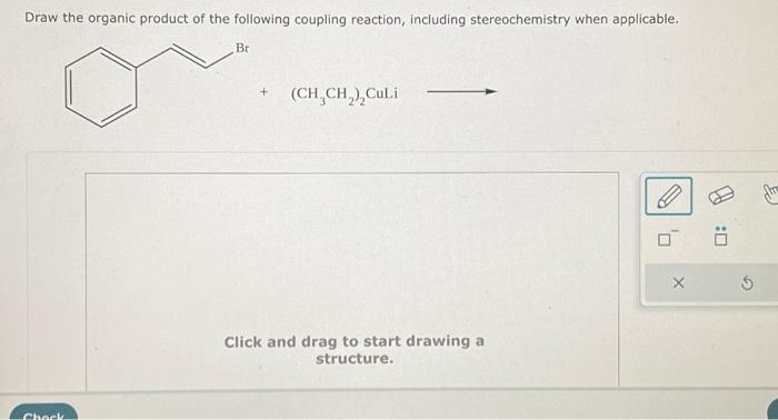 Solved Draw the organic product of the following coupling | Chegg.com