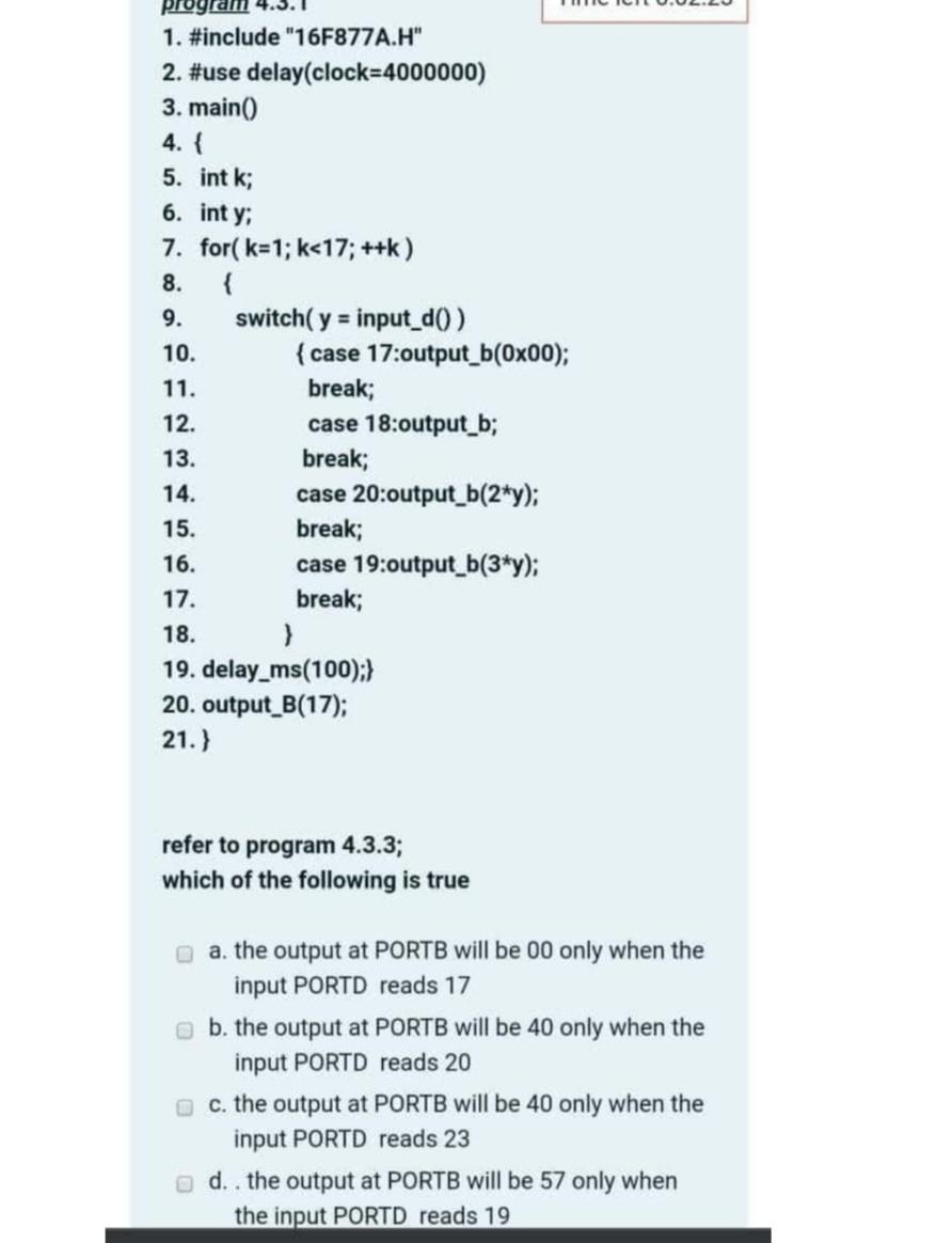 Solved program 4.3. 1. #include "16F877A.H" 2. #use | Chegg.com