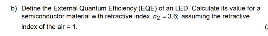 Solved b) ﻿Define the External Quantum Efficiency (EQE) ﻿of | Chegg.com