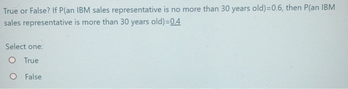 Solved True or False? If P(an IBM sales representative is no | Chegg.com