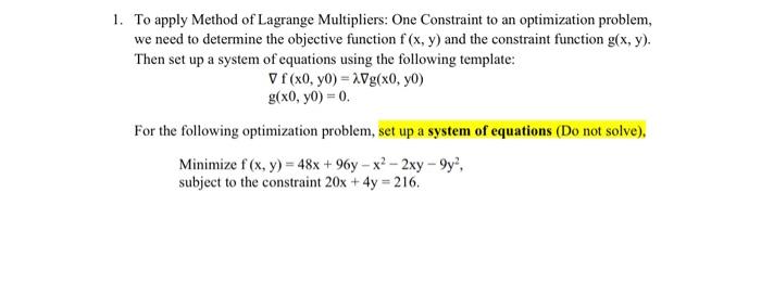 Solved 1. To apply Method of Lagrange Multipliers: One | Chegg.com