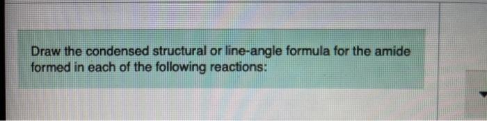 Solved Draw the condensed structural or line-angle formula | Chegg.com