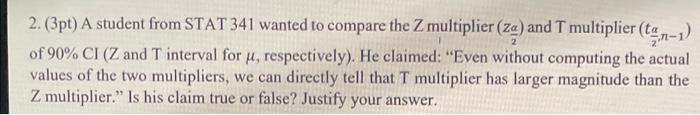 Solved 2. (3pt) A student from STAT 341 wanted to compare | Chegg.com