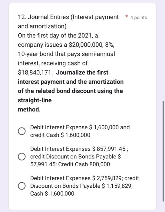 Solved 12. Journal Entries (Interest payment ∗4 points and | Chegg.com