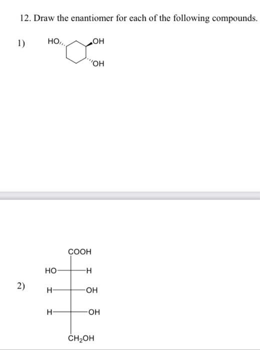 Solved 12. Draw the enantiomer for each of the following | Chegg.com