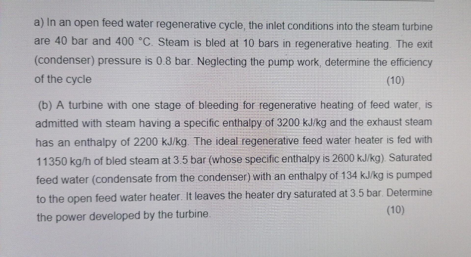Solved a) In an open feed water regenerative cycle, the | Chegg.com
